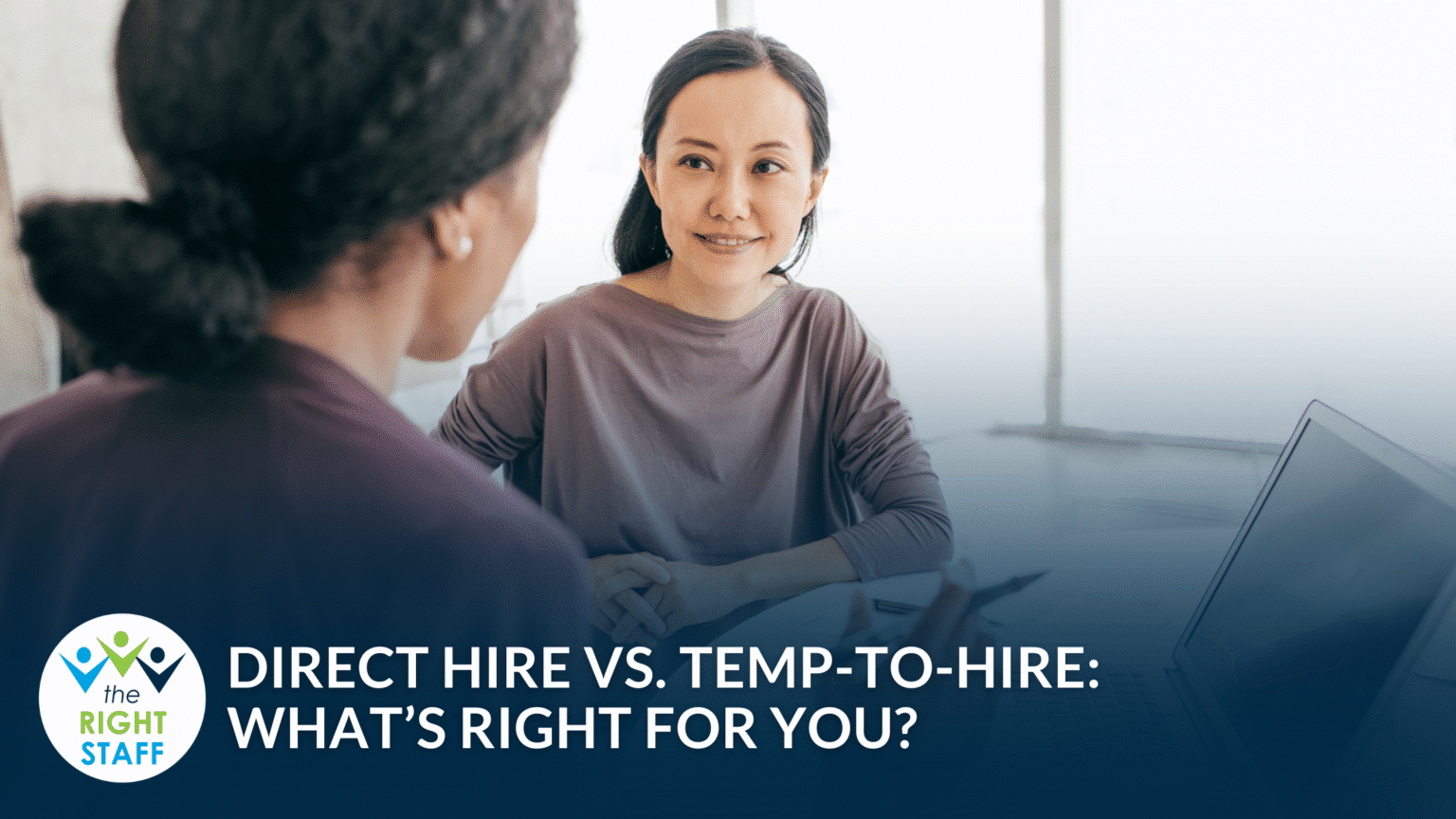 Direct Hire vs. Temp-to-Hire: What’s Right for You? - The Right Staff