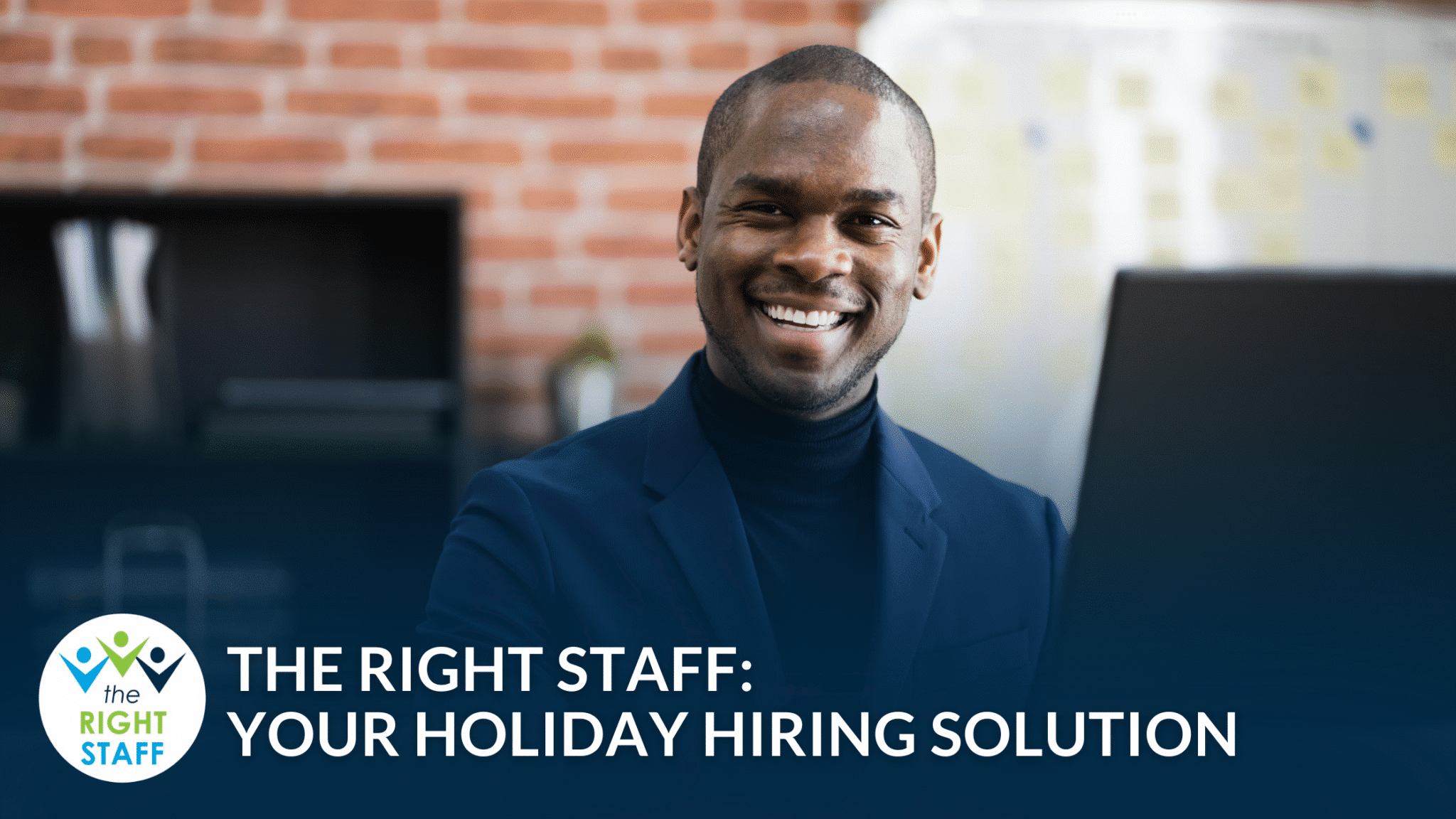 The Right Staff: Your Holiday Hiring Solution - The Right Staff